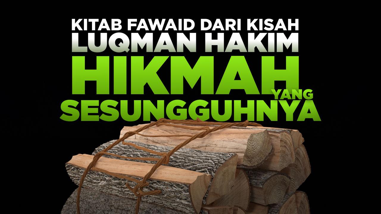 Kitab Fawaid dari Kisah Luqman Hakim: Hikmah Yang Sesungguhnya