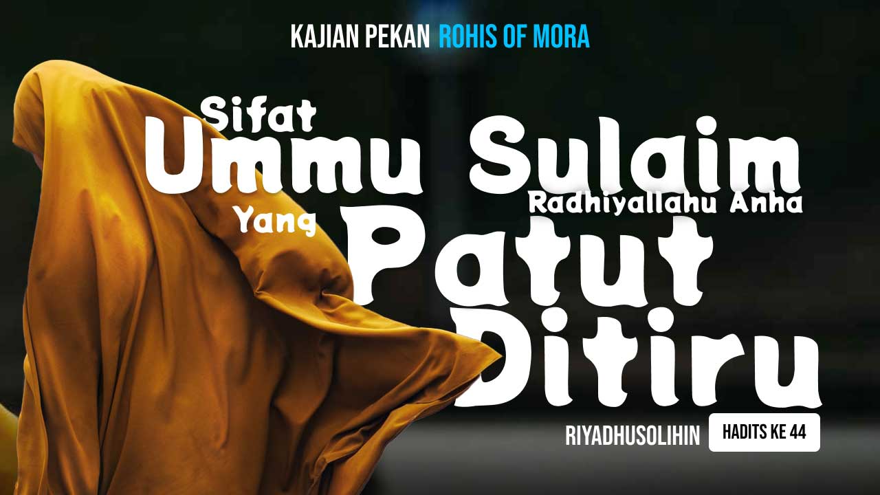 Sifat Ummu Sulaim Radhiyallahu Anha Yang Patut Ditiru