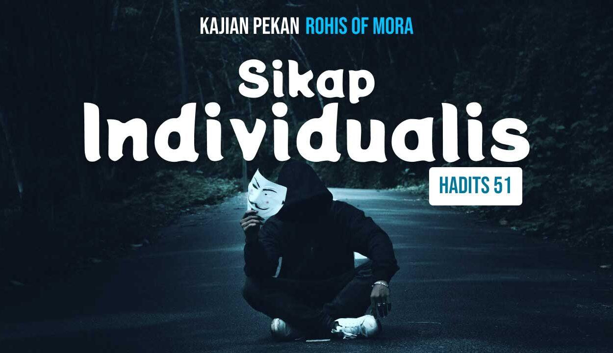 Sifat Individualis - Hadits 51