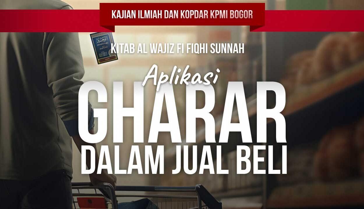 Kitab Al Wajiz Fi Fiqhi Sunnah - Aplikasi Gharar Dalam Jual Beli