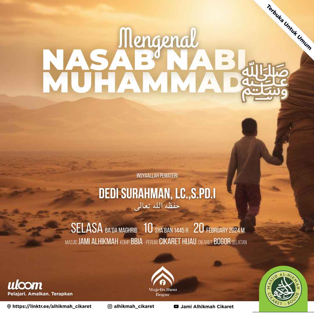 Mengenal Nasab Nabi Muhammad ﷺ - Ustadz Dedi Surahman, Lc.