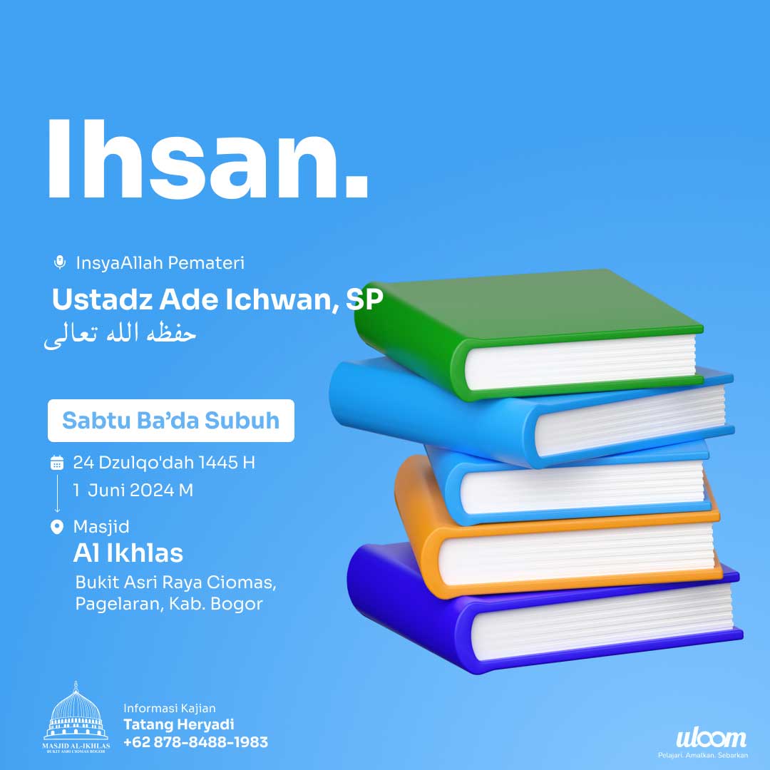 Ihsan - Bersama Ustadz Ade Ichwan, SP حفظه الله تعالی