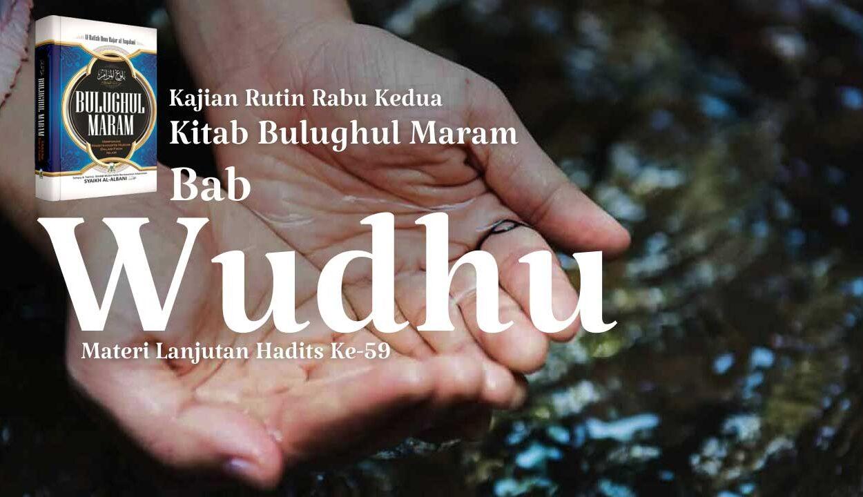 Kajian Kitab Bulughul Maram, Bab: Wudhu - Hadits ke 59