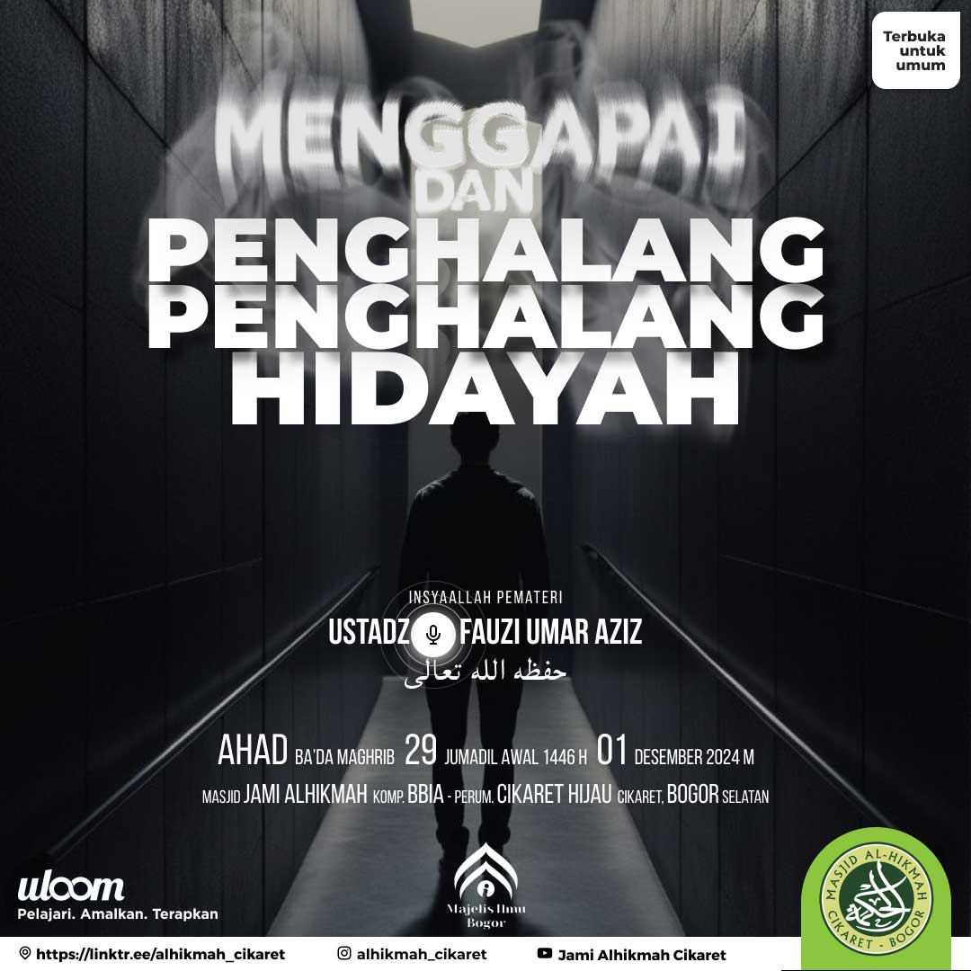 Menggapai dan Penghalang-Penghalang Hidayah - Ust. Fauzi Umar Aziz