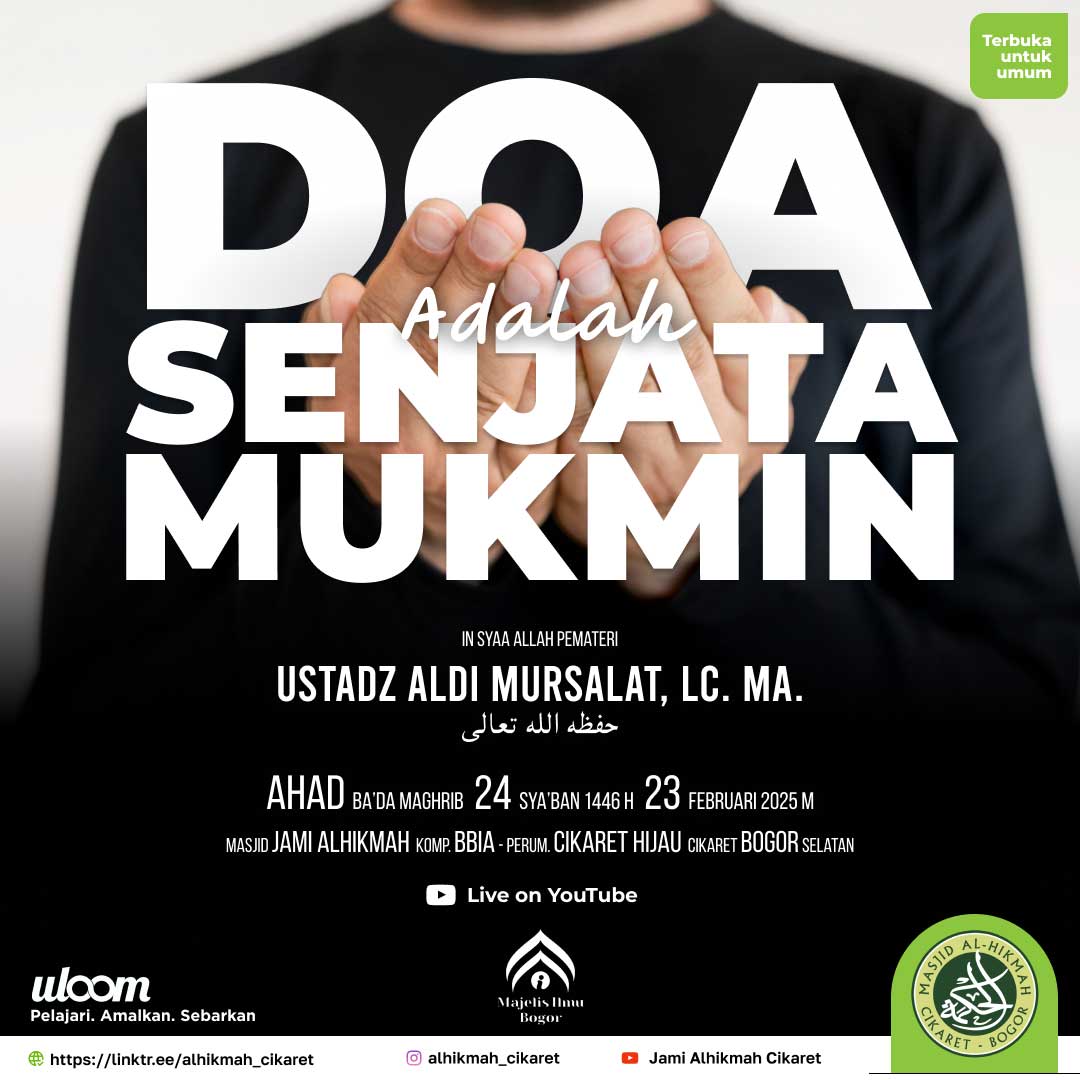 Doa Adalah Senjata Mukmin - Bersama Ustadz Aldi Mursalat, Lc.